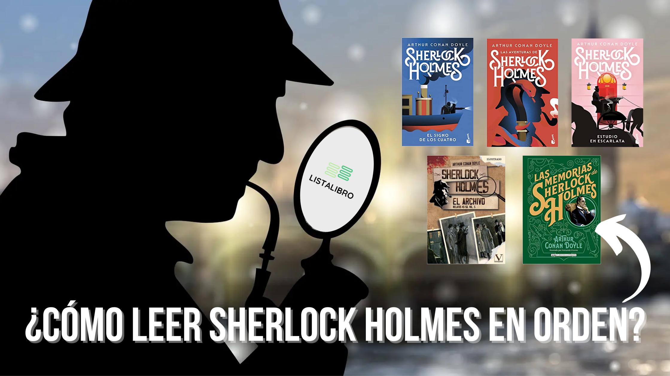 Cómo Leer Sherlock Holmes En Orden La Guía Elemental Con Datos